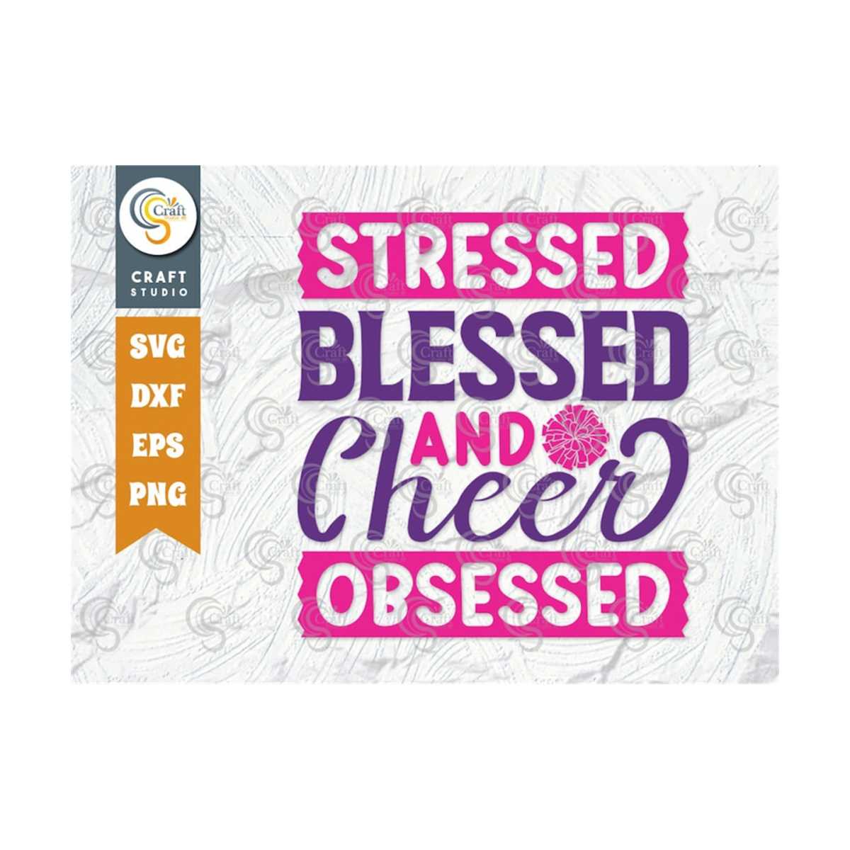 Stressed Blessed And Cheer Obsessed SVG Cut File, Cheerleadi | Inspire ...