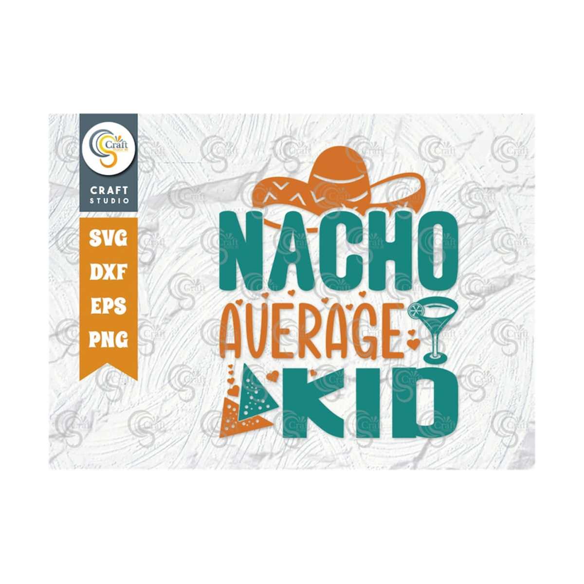 Nacho Average Kid SVG Cut File, Cinco De Mayo Svg, Mexican H | Inspire ...