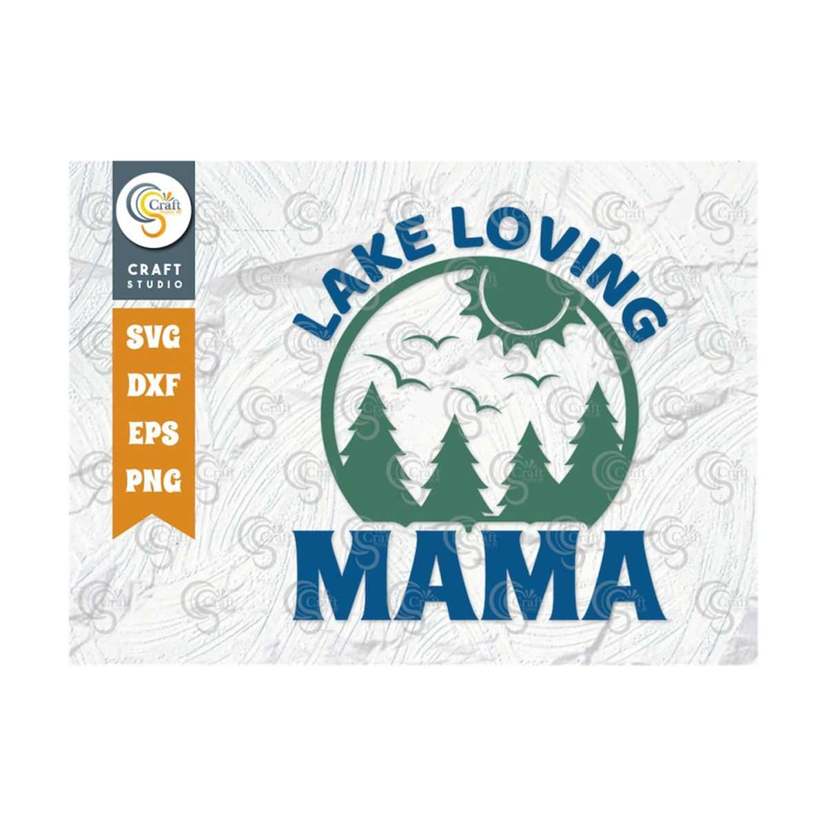 Lake Loving Mama SVG Cut File, Lake Svg, Lake Life Svg, Cano | Inspire ...