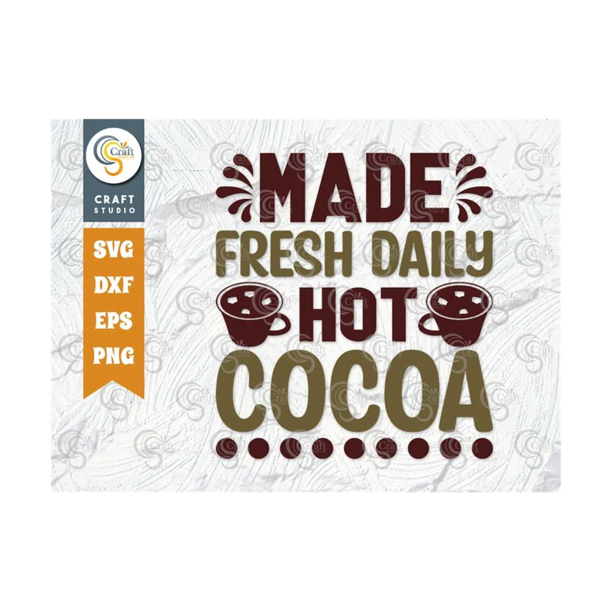 Made Fresh Daily Hot Cocoa SVG Cut File, Hot Chocolate Lover | Inspire ...