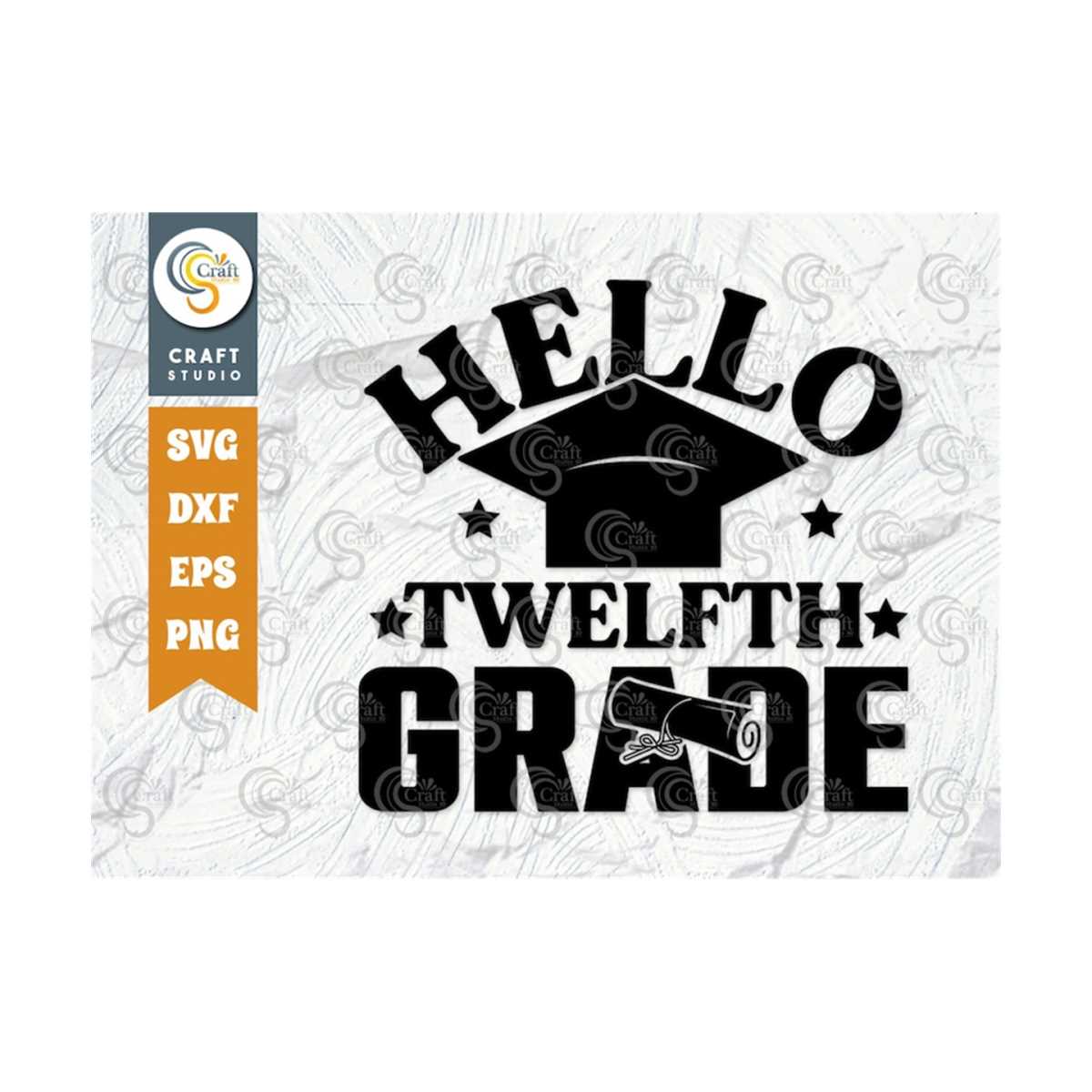 Hello Twelfth Grade SVG Cut File, Twelfth Grade Svg, Back To | Inspire ...