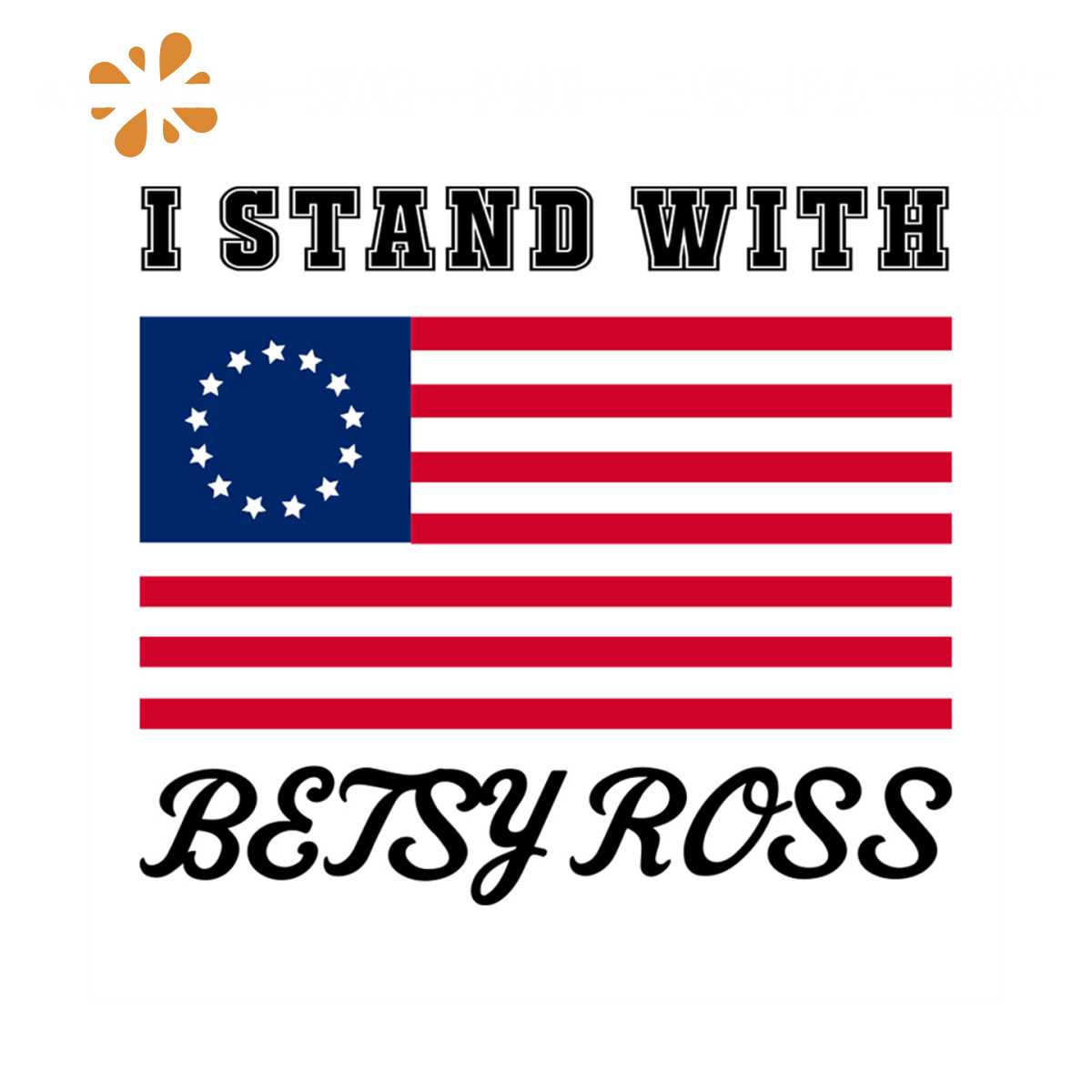 I Stand With Betsy Ross American Flag Icons Svg | Inspire Uplift