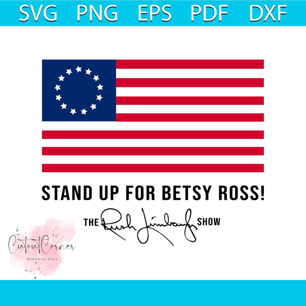 Stand Up For Betsy Ross Limbaugh American Flag Icons Svg | Inspire Uplift
