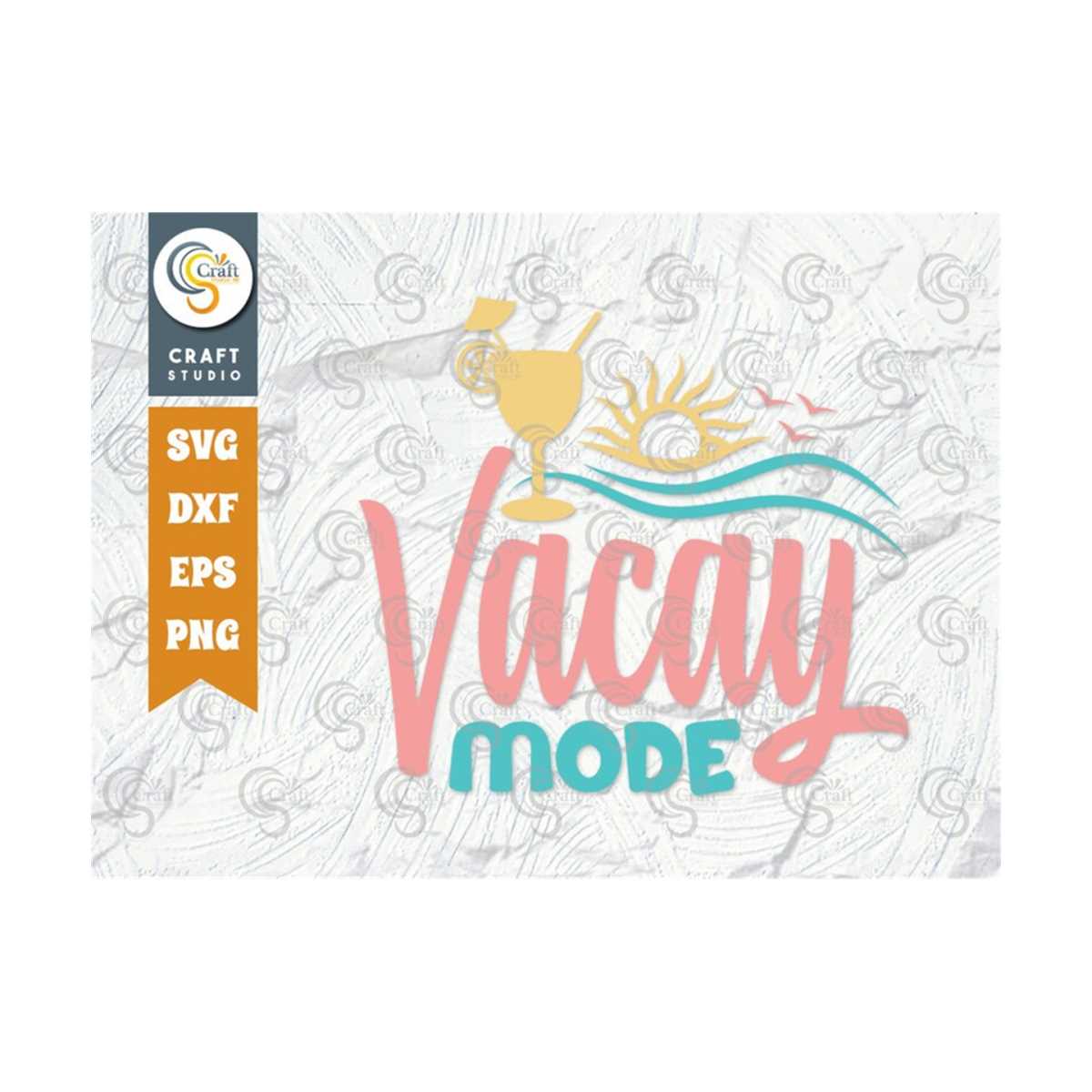 Vacay Mode SVG Cut File, Summer Svg, Vacation Svg, Sunshine | Inspire ...
