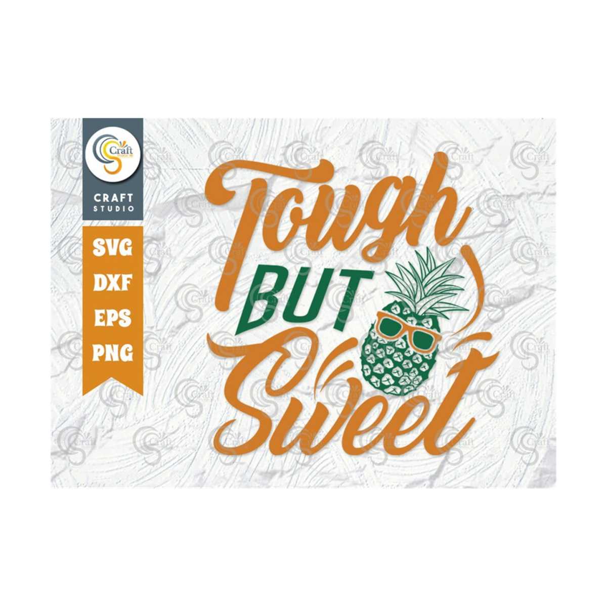 Tough But Sweet SVG Cut File, Summer Svg, Pineapple Svg, Sun | Inspire ...