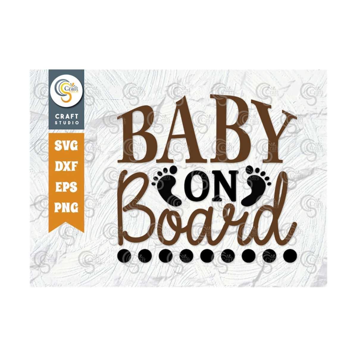 Baby On Board SVG Cut File, Newborn Svg, Child Svg, Cute Bab | Inspire ...