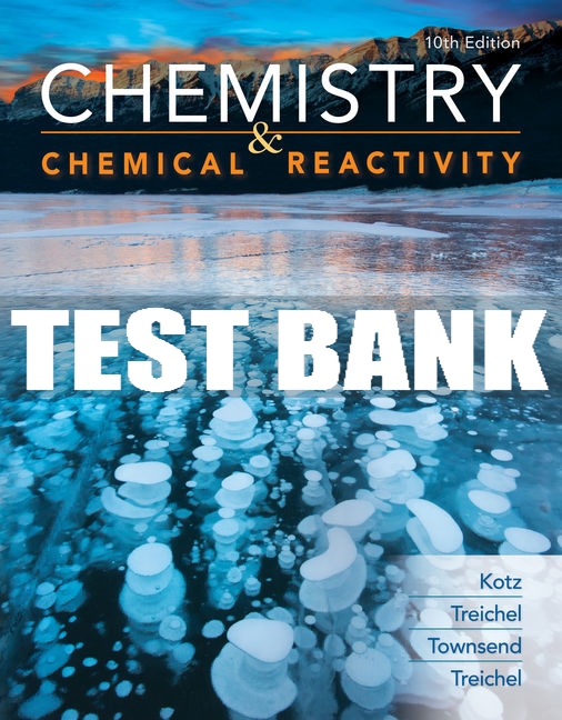 Test Bank For Chemistry and Chemical Reactivity - 10th - 201 | Inspire ...