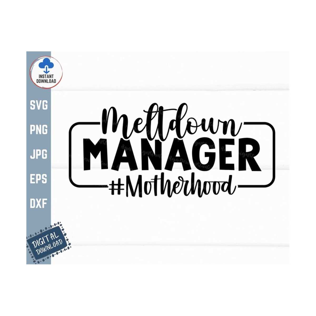 Meltdown Manager Svg, Funny Mom Svg, Funny Parenting Saying | Inspire ...