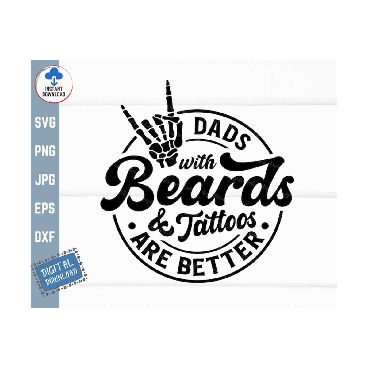 Dads with Beards and Tattoos Are Better Svg, Funny Father's | Inspire ...
