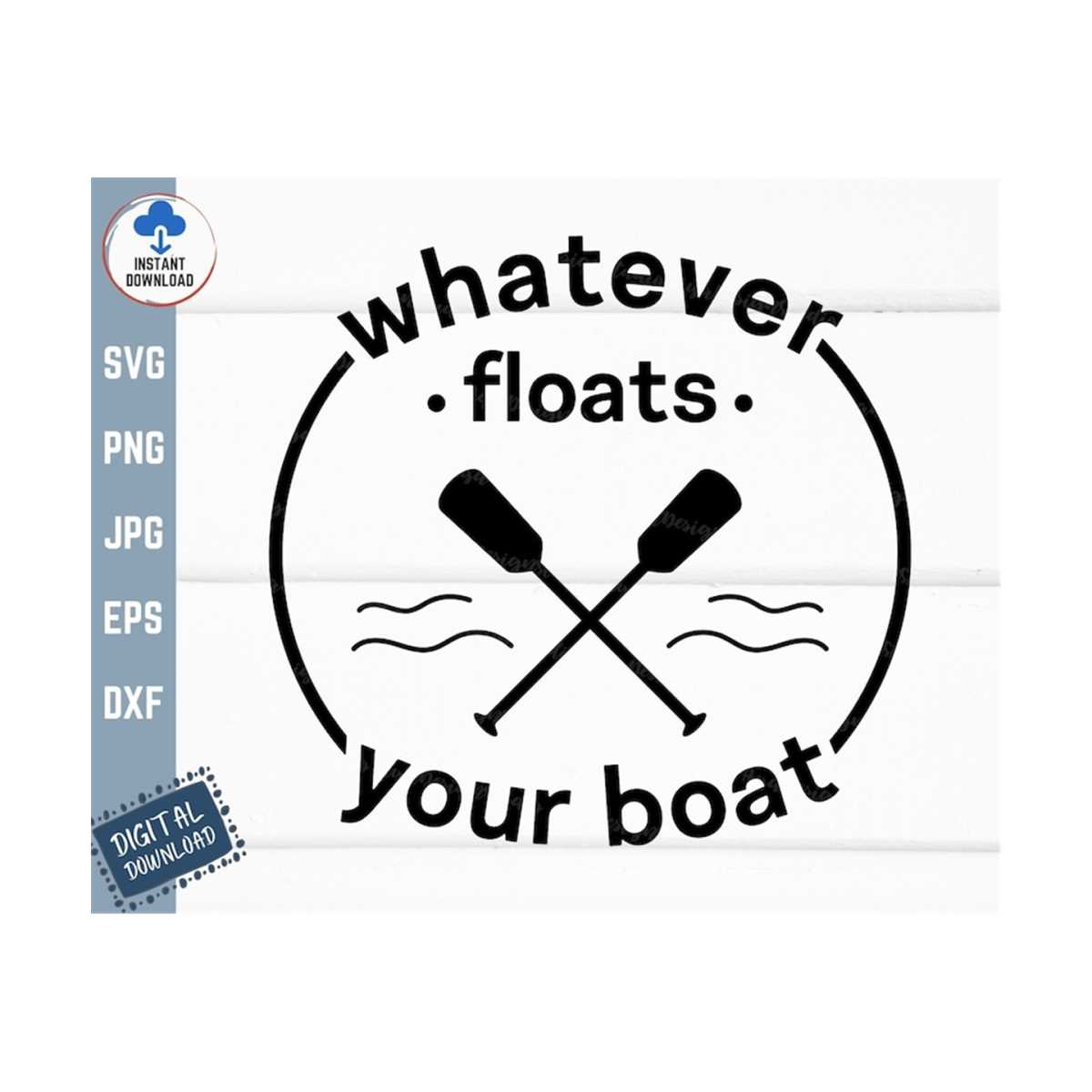 Whatever Floats Your Boat Svg, Floats Your Boat Svg, Summer | Inspire ...