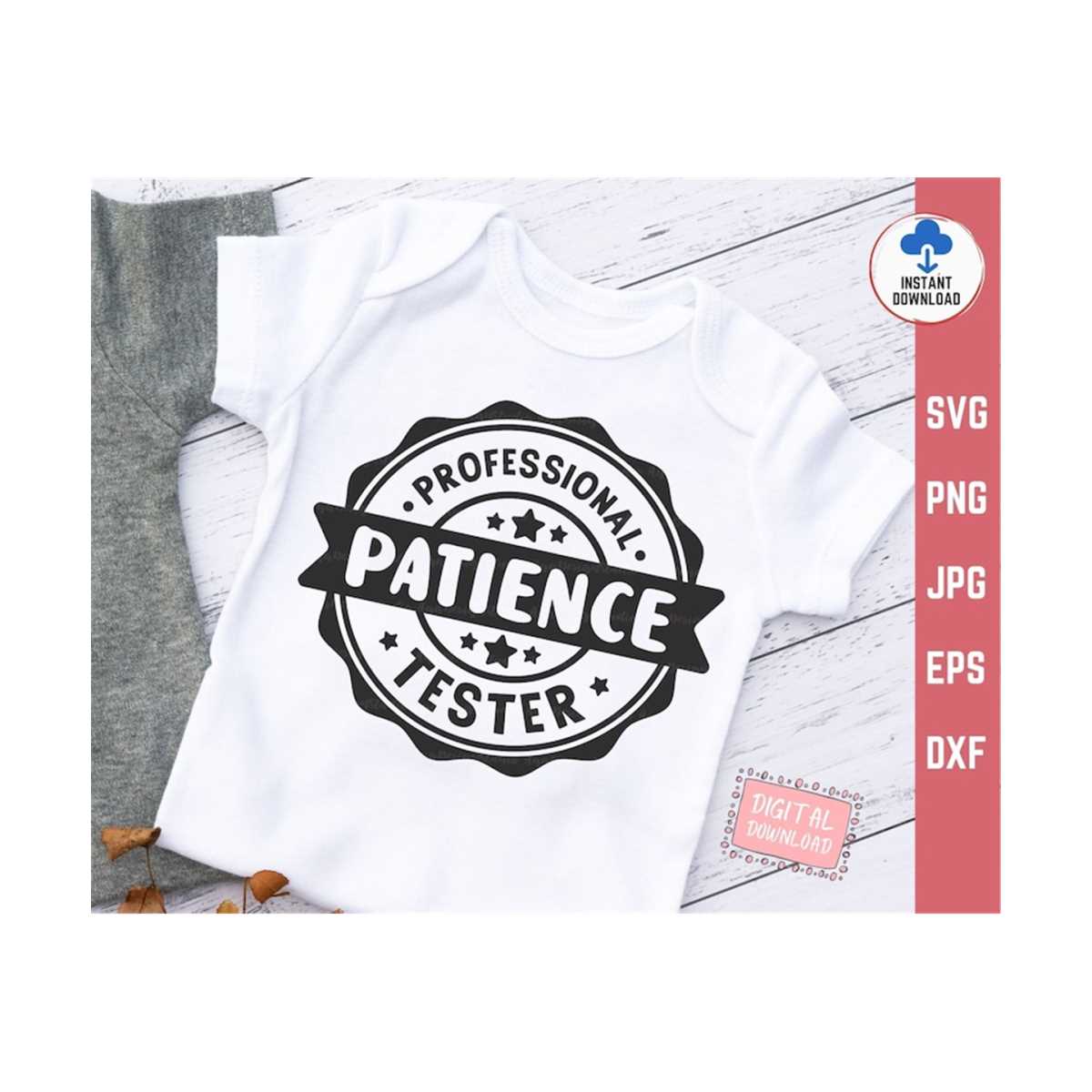 Professional Patience Tester Svg, Professional Kids Svg, Pat | Inspire ...