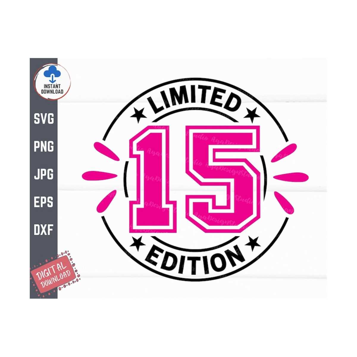 15 Limited Edition Svg, Fifteenth Birthday Svg, 15th Birthda | Inspire ...
