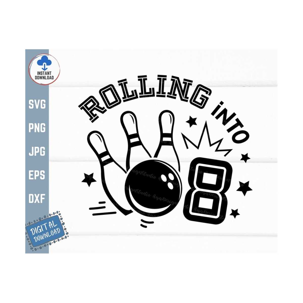 Rollin' Into 8 Svg, 8th Birthday Bowling Svg, Rolling Into B | Inspire ...