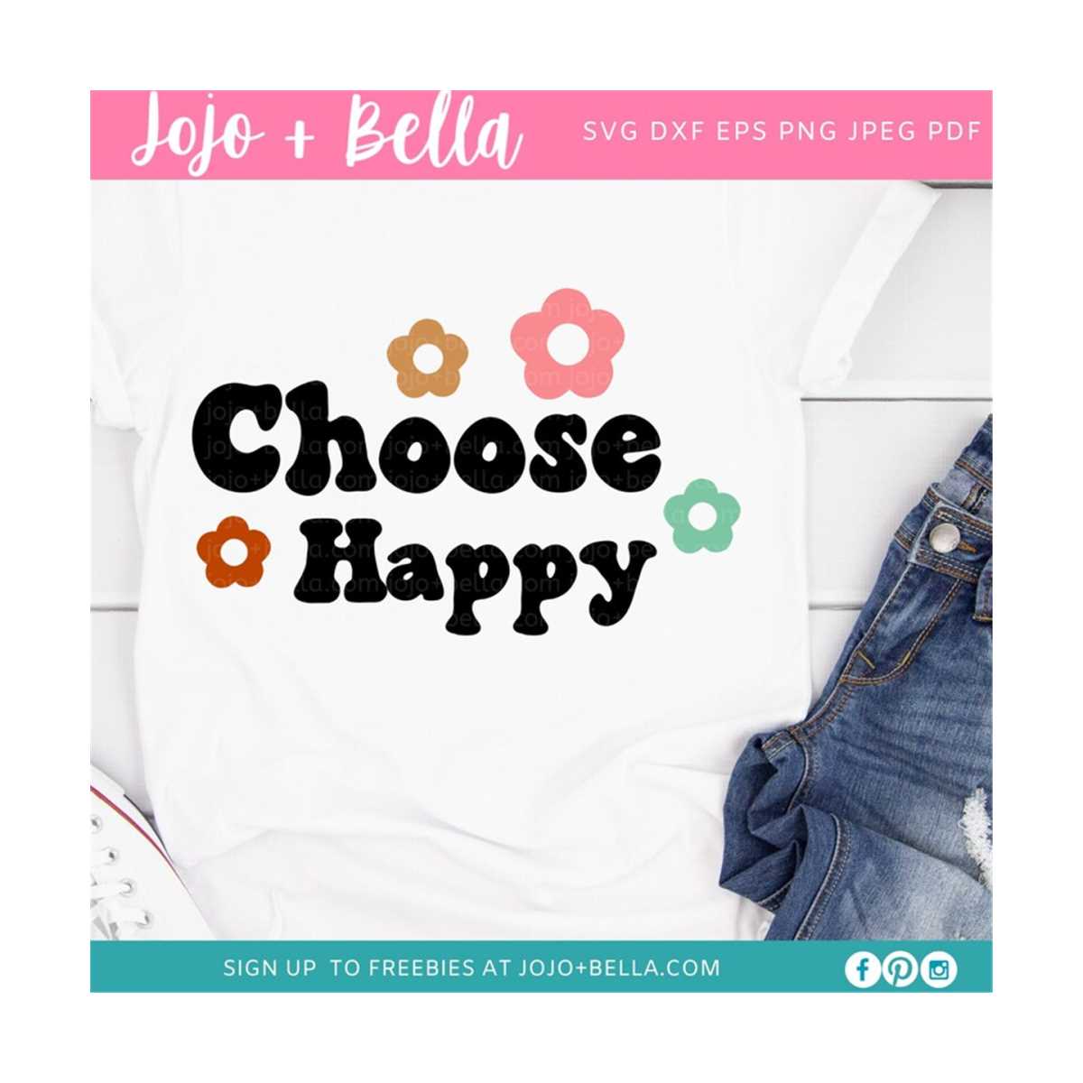 Choose Happy SVG, Happy Svg, Retro Flower Svg, Kindness Quot - Inspire ...