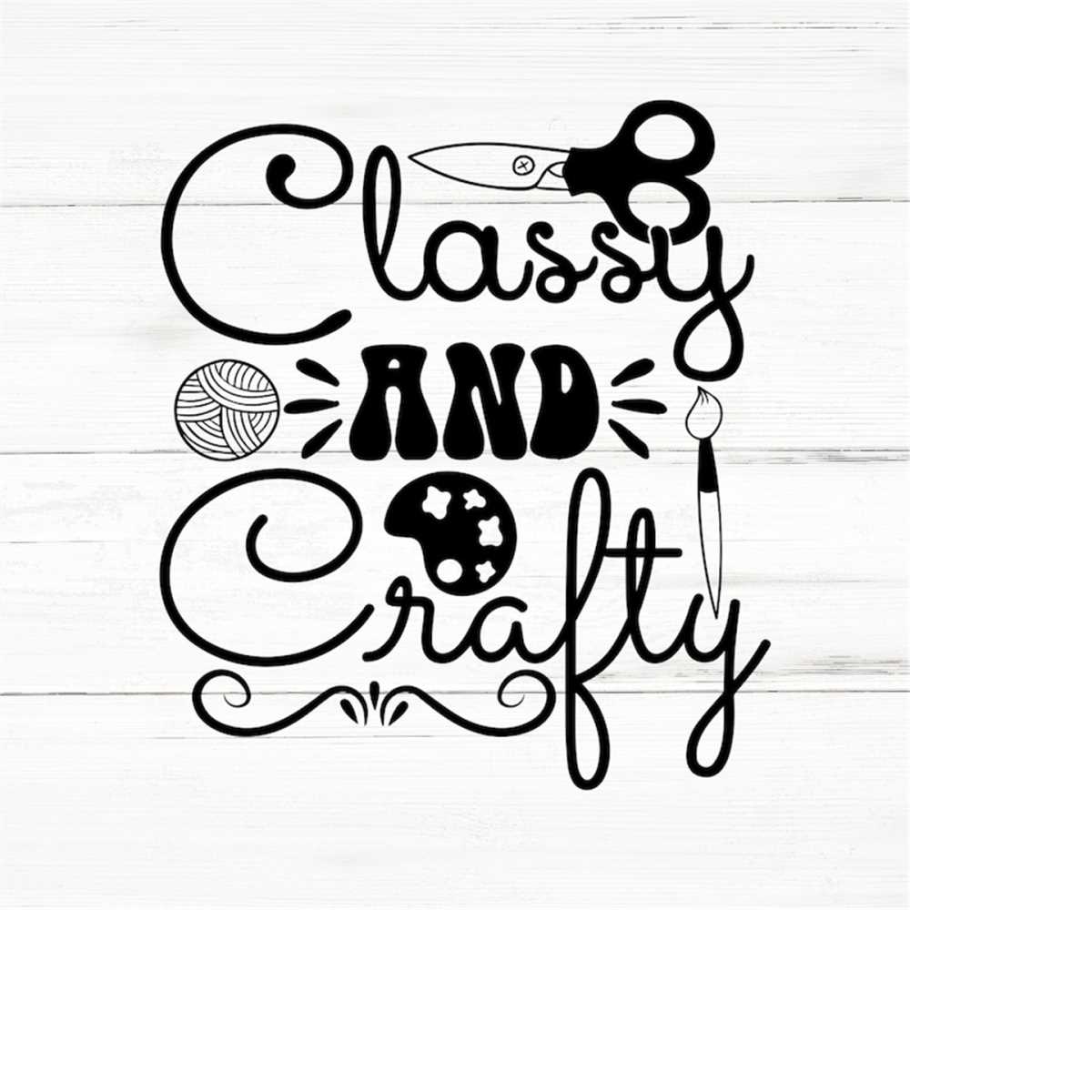 Classy crafty svg ,crafty svg,crafting Shirt svg,craft room | Inspire ...