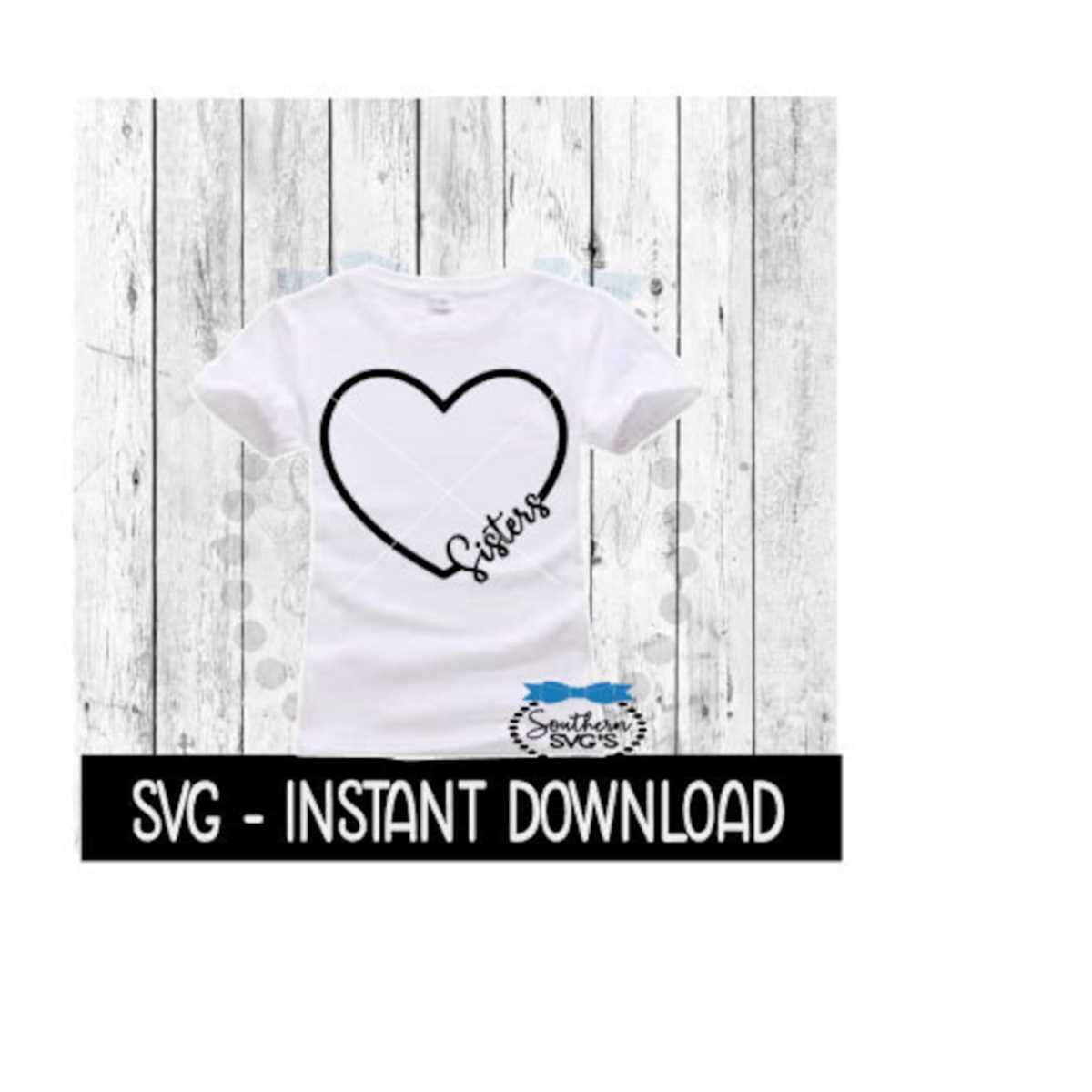 Sisters Heart Frame SVG, SVG Files, Instant Download, Cricut | Inspire ...