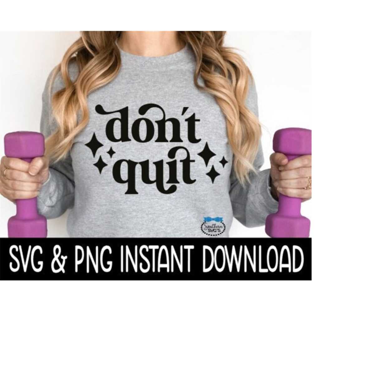 Don't Quit SVG, Workout SVG File, Exercise Tee SVG, Gym Clot - Inspire ...