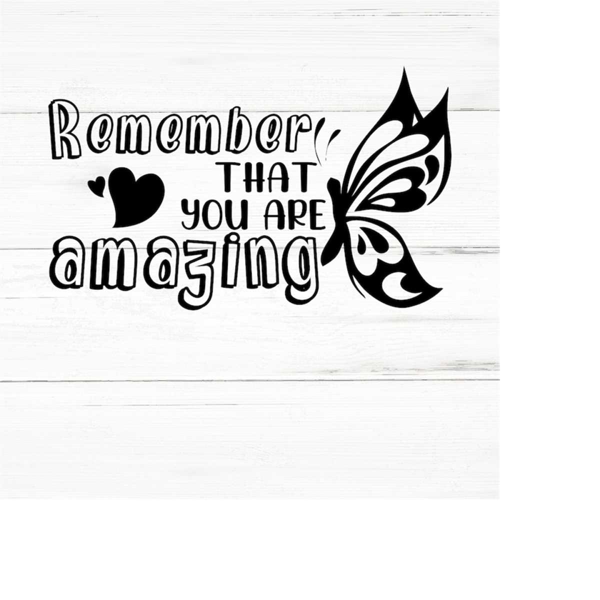Remember that you are amazing svg, Mental Health, Motivation | Inspire ...