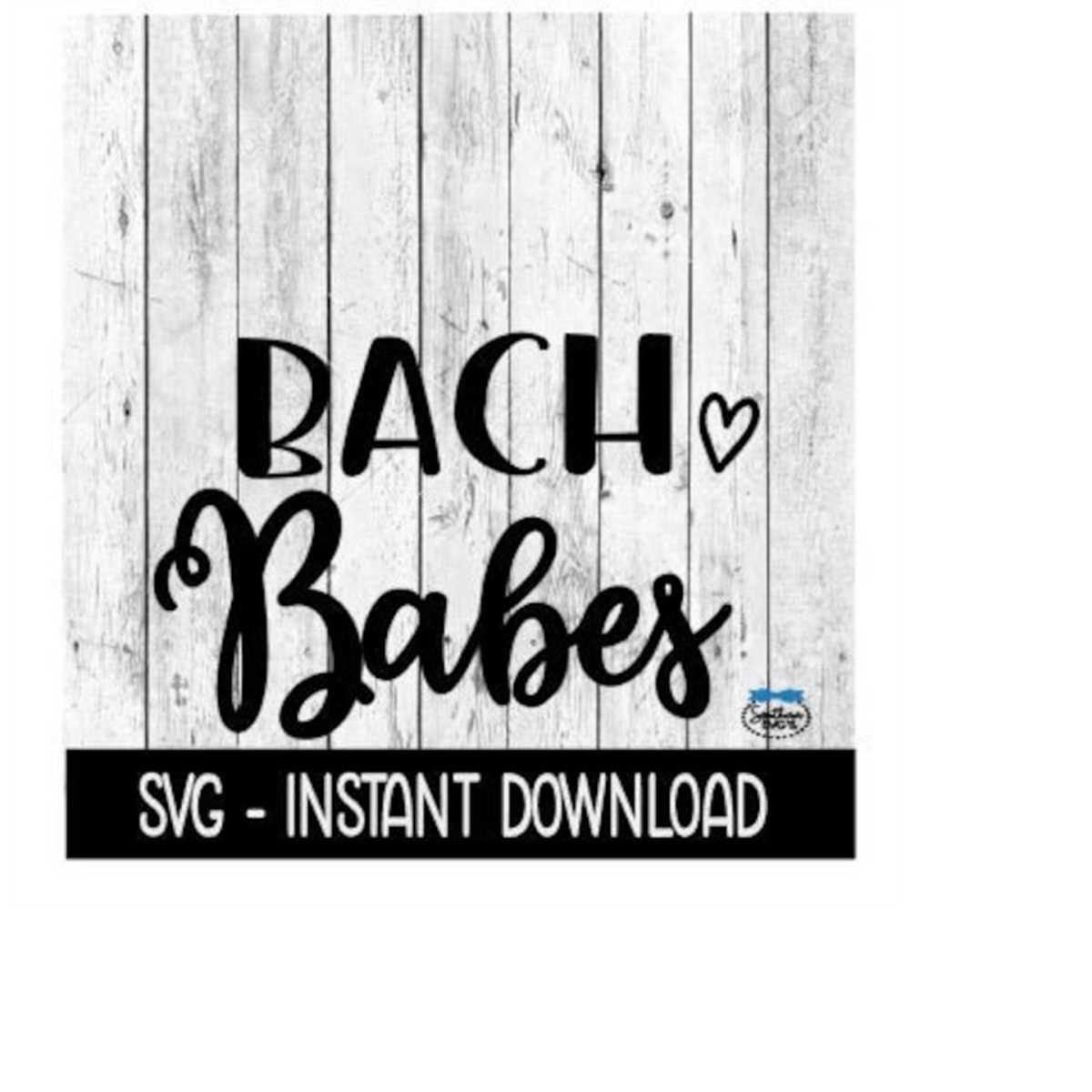 Bach Babes Bachelorette Party SVG, SVG Files, Instant Downl - Inspire ...