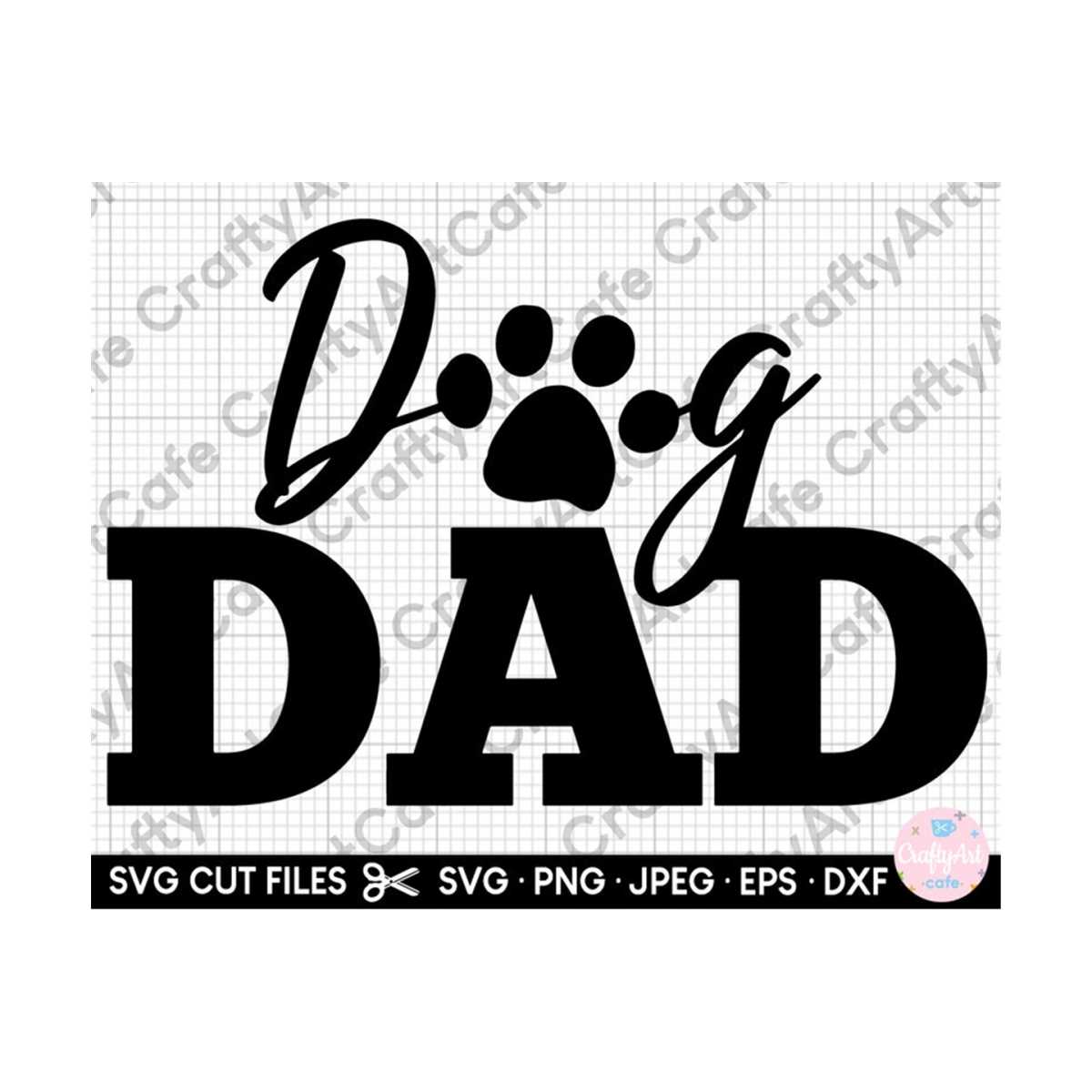 dog dad svg dog father svg files for cricut, png, eps, dxf, | Inspire ...