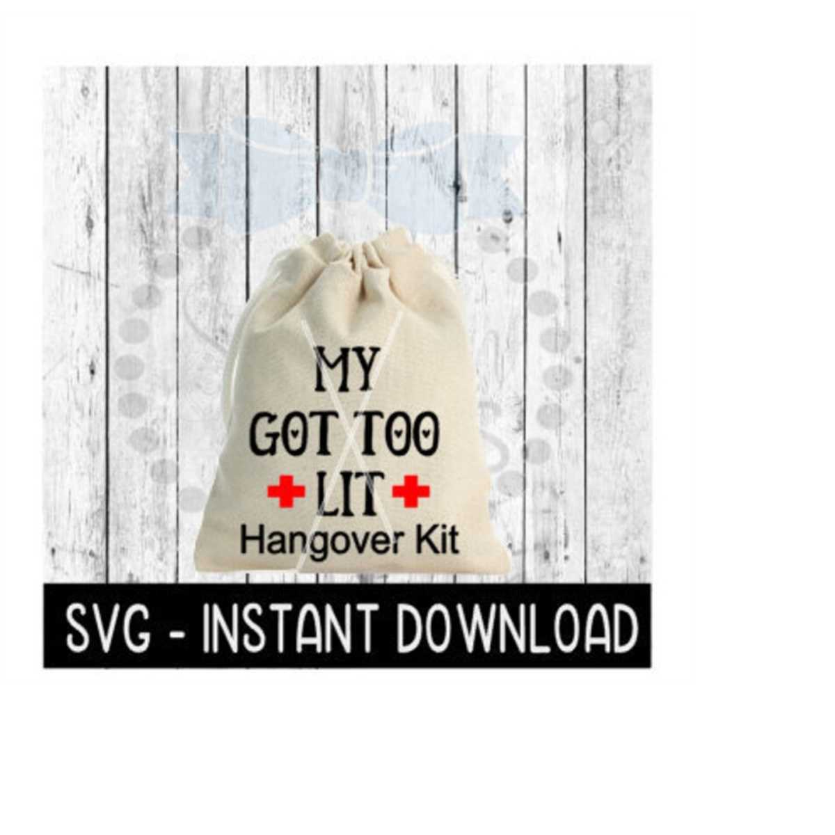 My Got Too Lit Kit SVG, Bachelorette Bachelor Hangover SVG F | Inspire ...