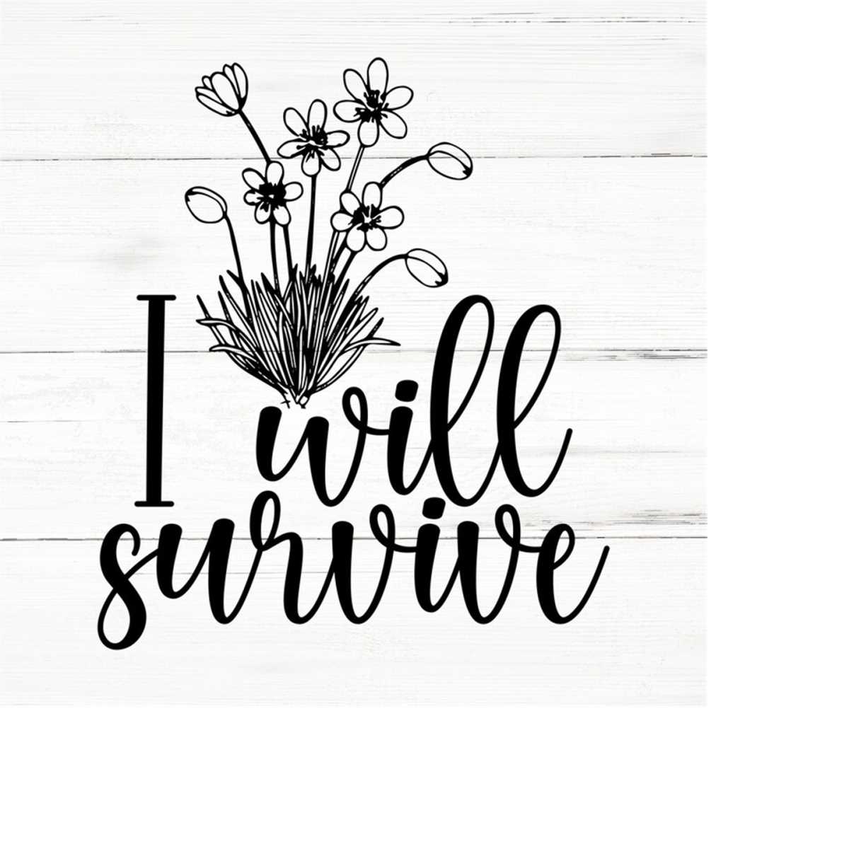 I will survive-Plant Lover SVG, Plant svg, Plant Quotes Svg, | Inspire ...
