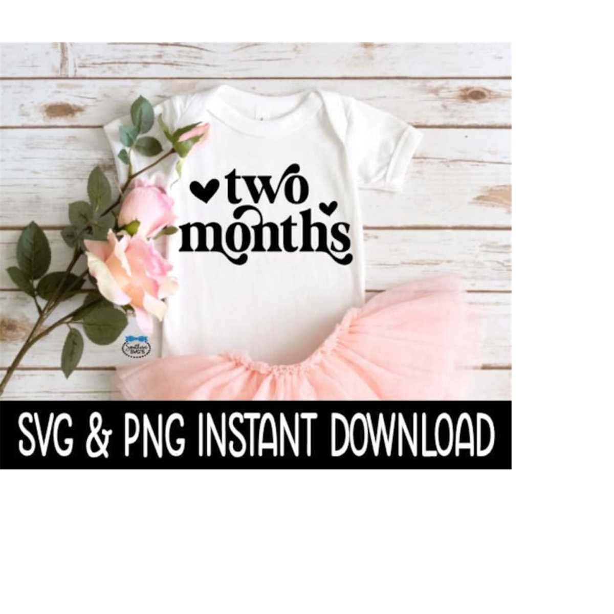 Two Month Baby SvG, Two Month Baby PNG, Month Milestone Baby - Inspire ...