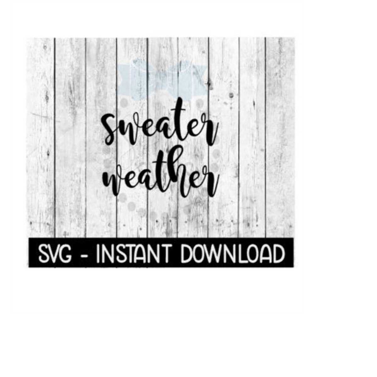 Sweater Weather Fall SVG, SVG Files, Instant Download, Cricu | Inspire ...