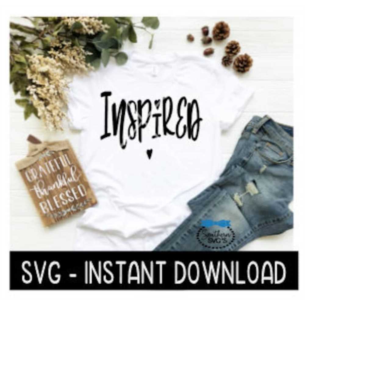 Inspired SVG, Wine SVG File, Tee Shirt SVG, Instant Download | Inspire ...