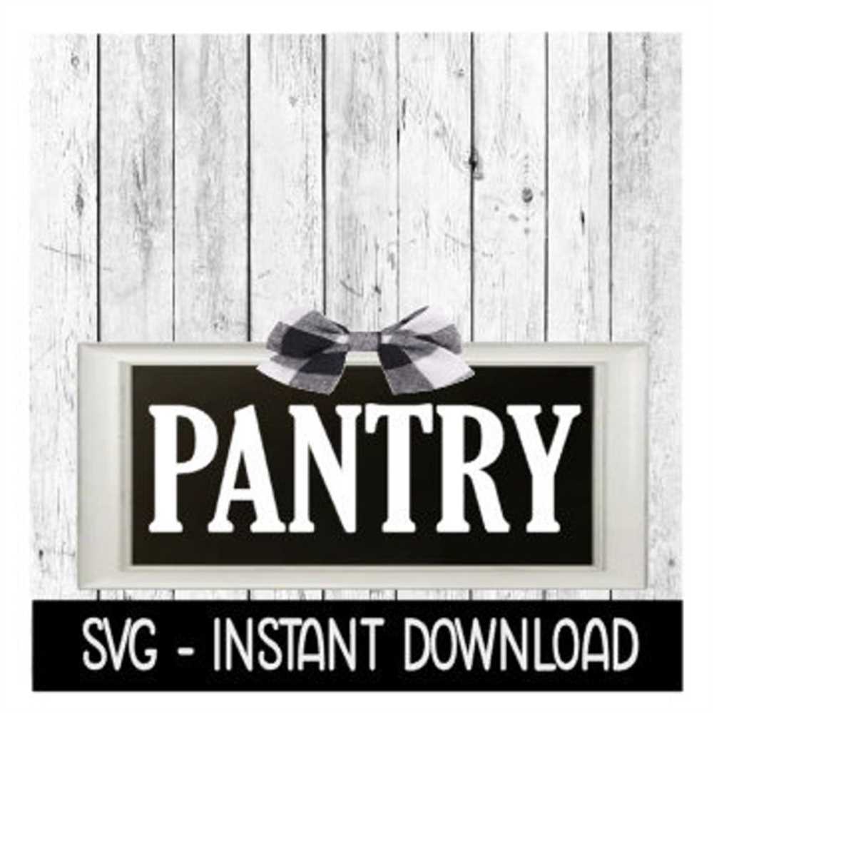 Pantry SVG, Pantry Rustic Farmhouse Sign SVG Files, Instant | Inspire ...