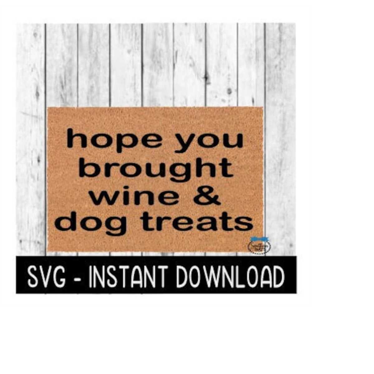 Door Mat SVG, Funny Doormat SVG, Hope Your Brought Wine And | Inspire ...