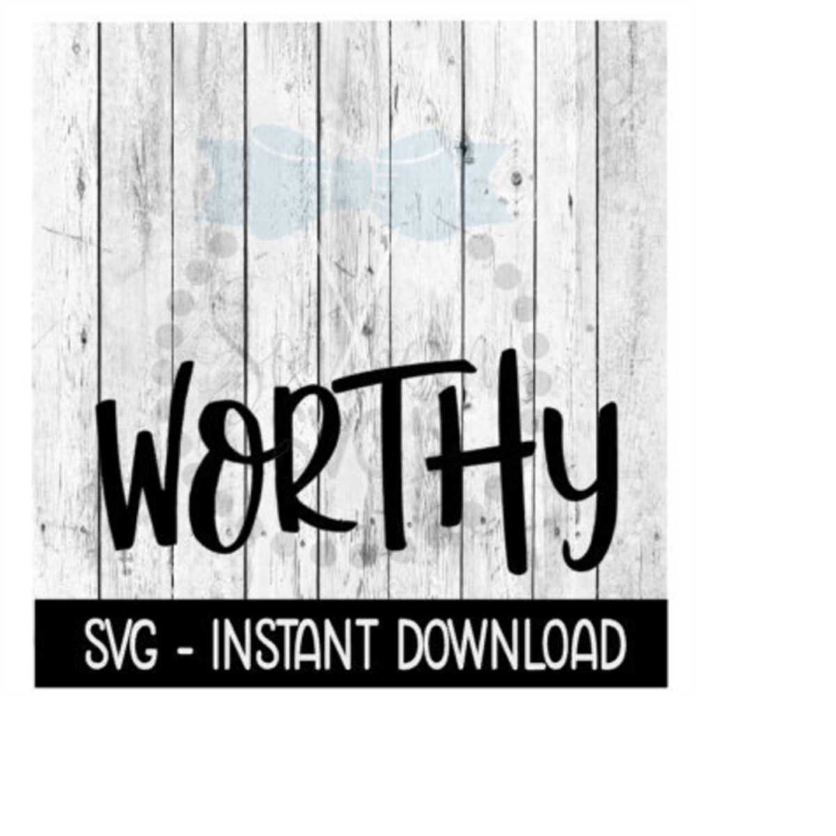 Worthy SVG File, Inspirational Quote, Funny Wine Quote SVG, | Inspire ...