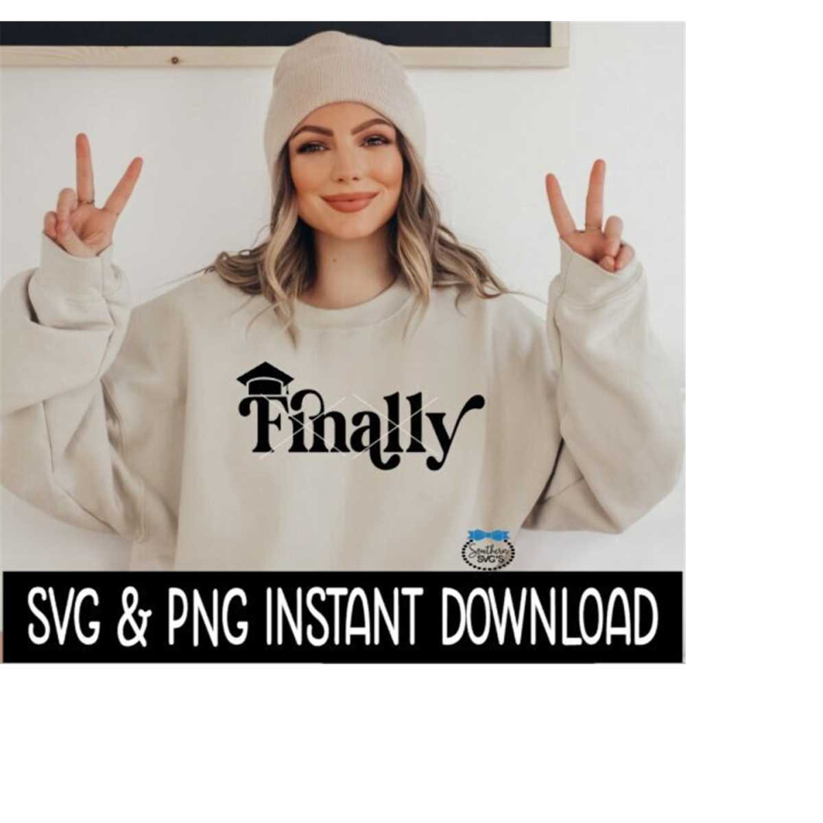 Finally Grad Cap SVG, Graduation SVG PNG Files, Instant Down | Inspire ...