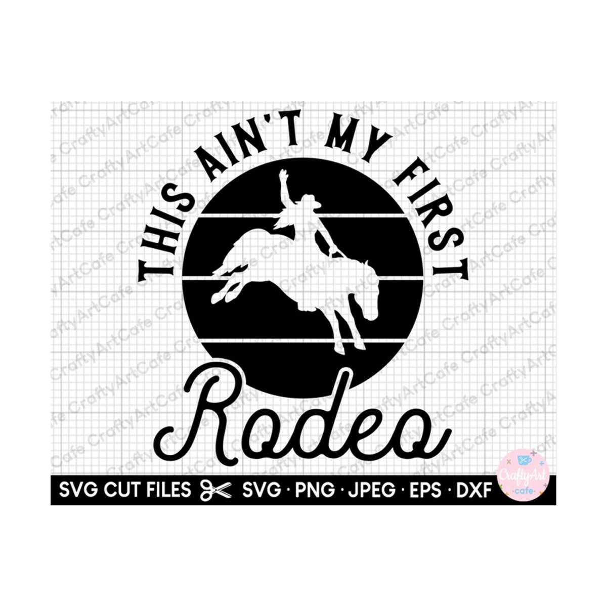 rodeo svg cricut shirt this ain't my first rodeo | Inspire Uplift
