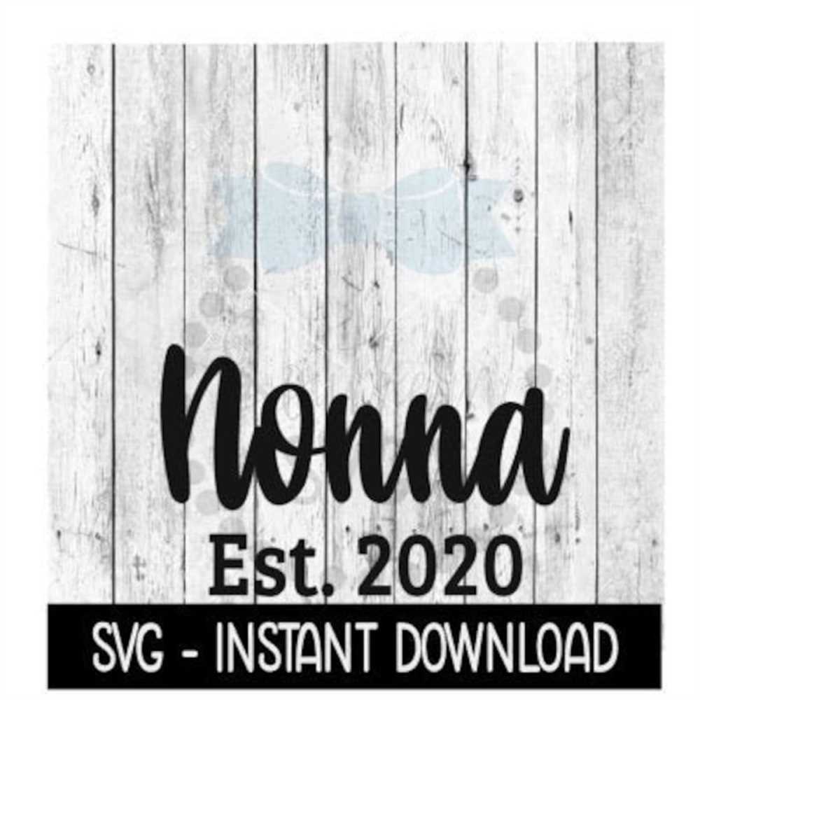 Nonna Established 2020 SVG, New Baby SVG, SVG Files Instant | Inspire ...