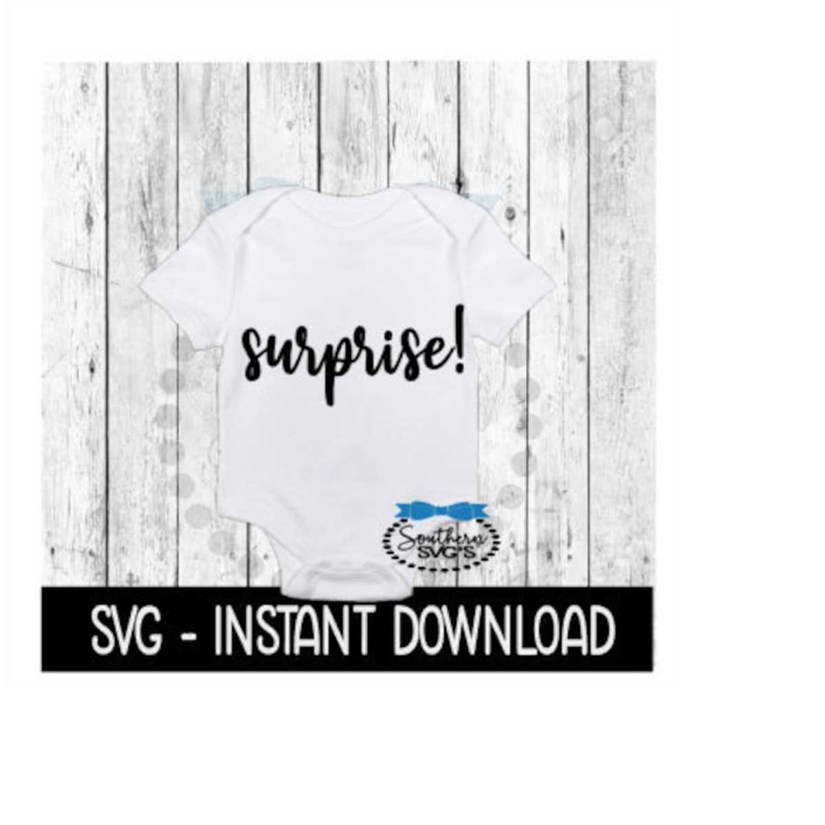 Surprise SVG, Newborn Baby Announcement Bodysuit SVG Files, | Inspire ...