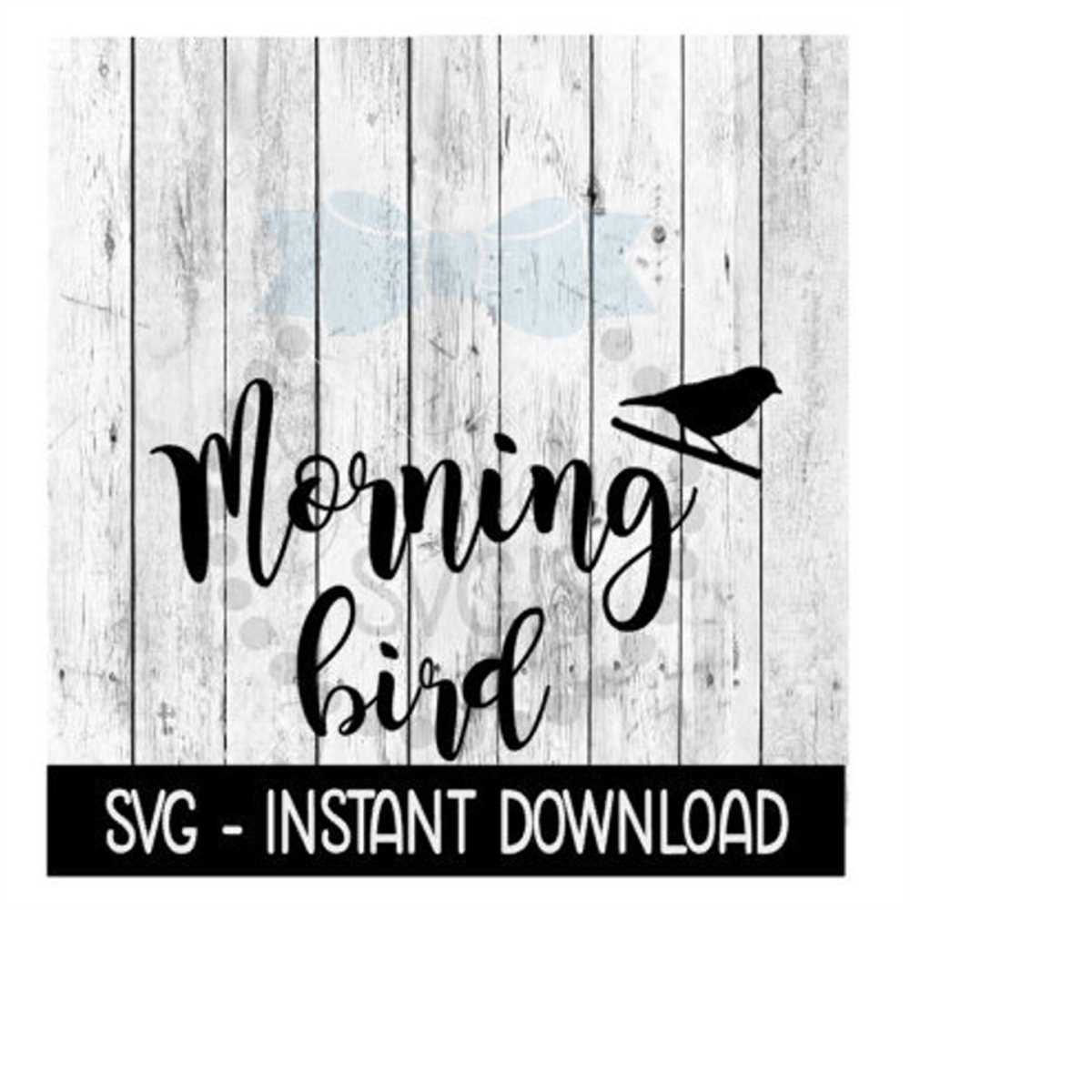 Morning Bird Silhouette SVG, Farmhouse Sign SVG Files, Insta | Inspire ...
