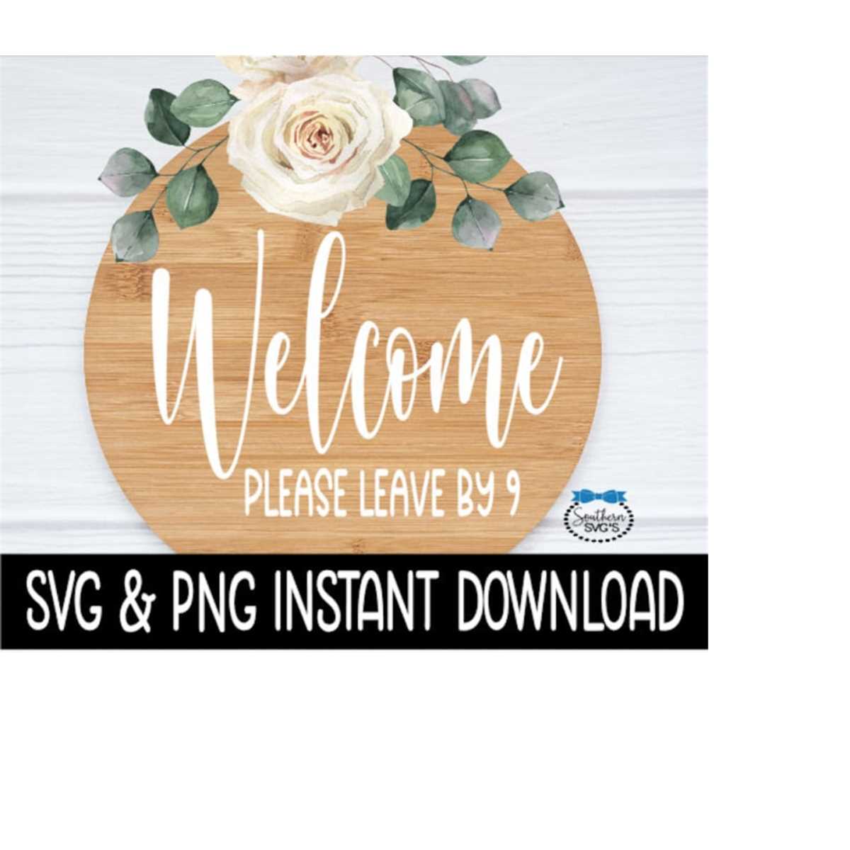 Welcome Please Leave by 9 SVG, Door Sign PNG, Farmhouse Door - Inspire ...