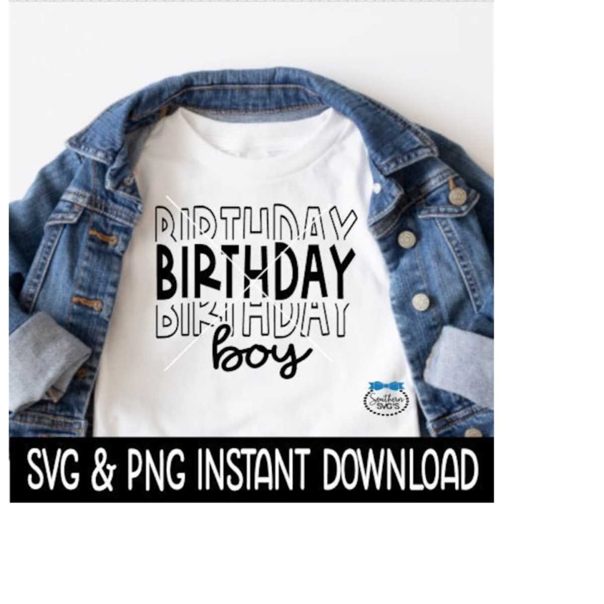 Birthday Boy SVG, Boys Birthday PNG, Birthday Boy Stacked SV | Inspire ...