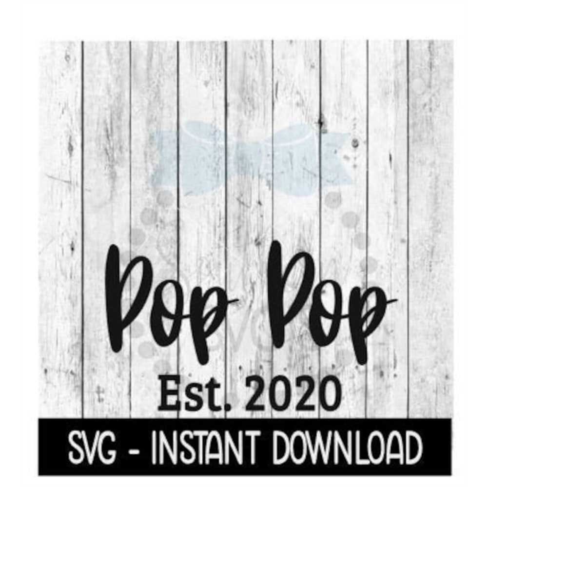 Pop Pop Established 2020 SVG, New Baby SVG, SVG Files Instan | Inspire ...