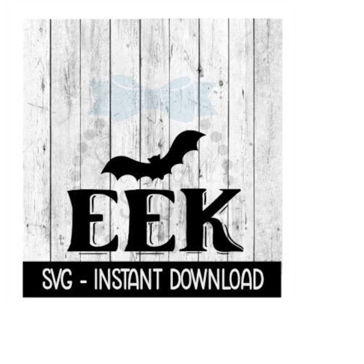 Halloween SVG, Eek Bat Cut File, Wine SVG File, Farmhouse Si | Inspire Uplift