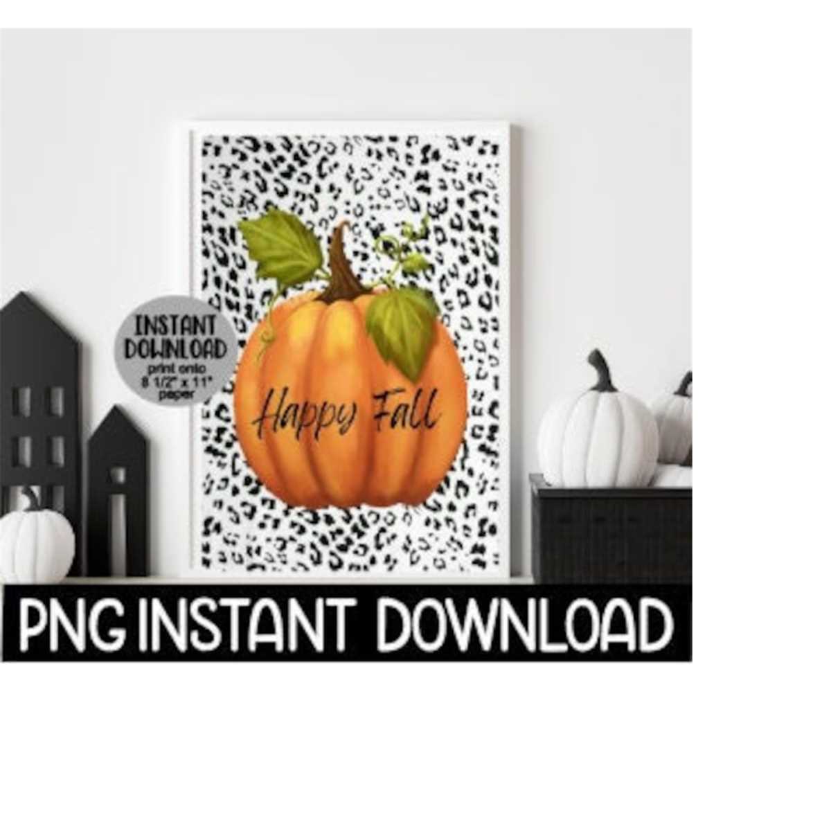 Happy Fall Sign PNG, Happy Fall Leopard Pumpkin Sign PNG, Pr | Inspire ...