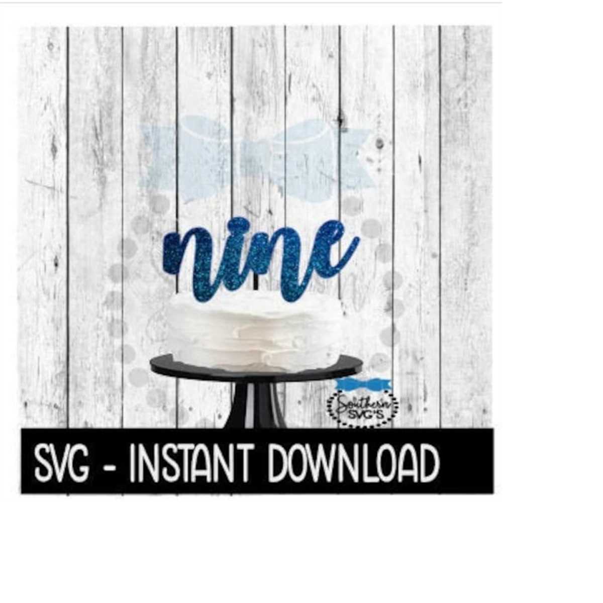 Cake Topper SVG File, Nine 9th Birthday Cake Topper SVG, Ins | Inspire ...