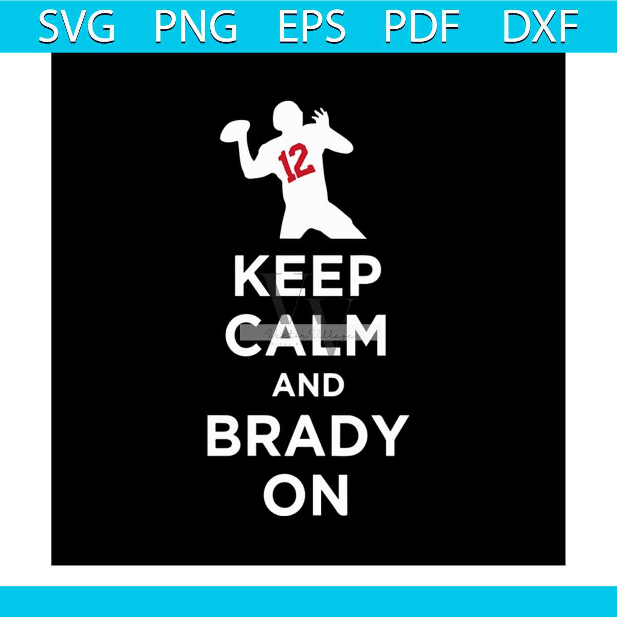 24.Keep calm and Brady on svg | Inspire Uplift