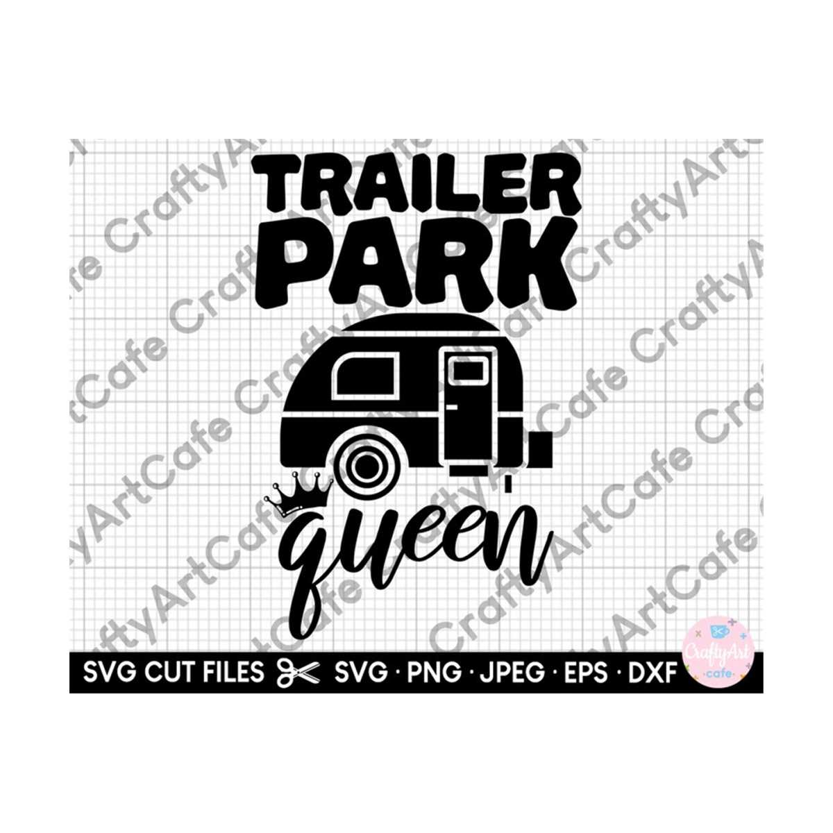trailer park queen svg trailer park svg cricut cut file png | Inspire ...