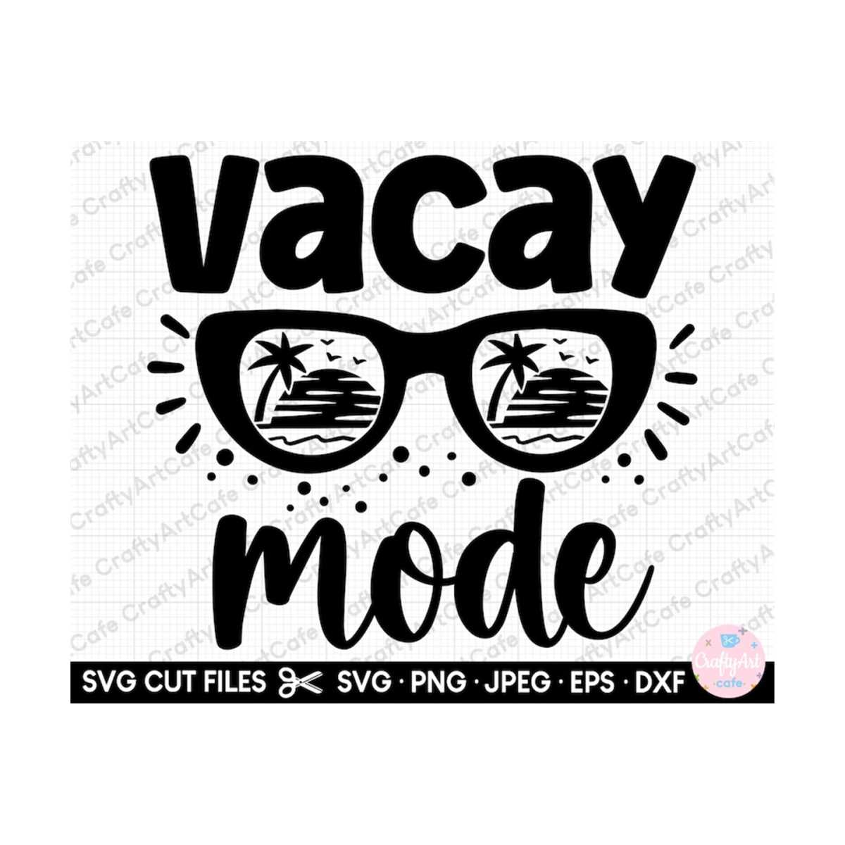 vacay svg vacay mode svg | Inspire Uplift