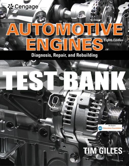 Test Bank For Automotive Engines: Diagnosis, Repair, and Reb | Inspire ...