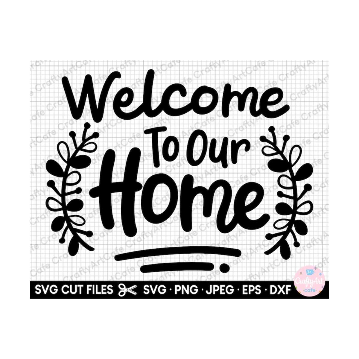 welcome png welcome svg cut file cricut welcome to our home | Inspire ...