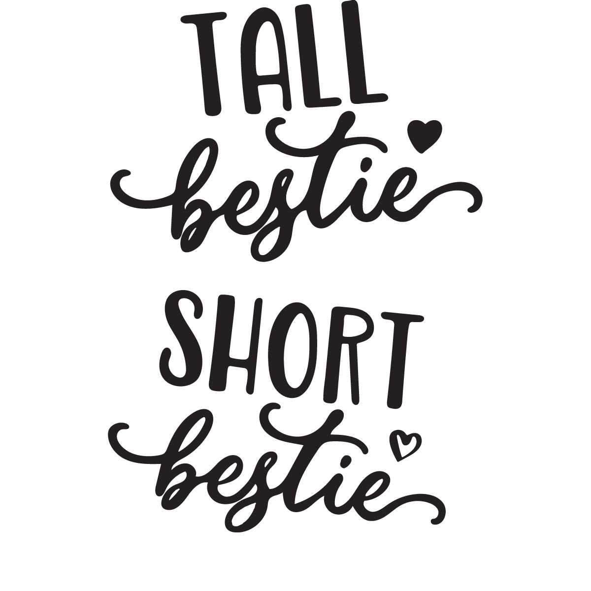 Tall Bestie Short Bestie Quotes SVG | Inspire Uplift