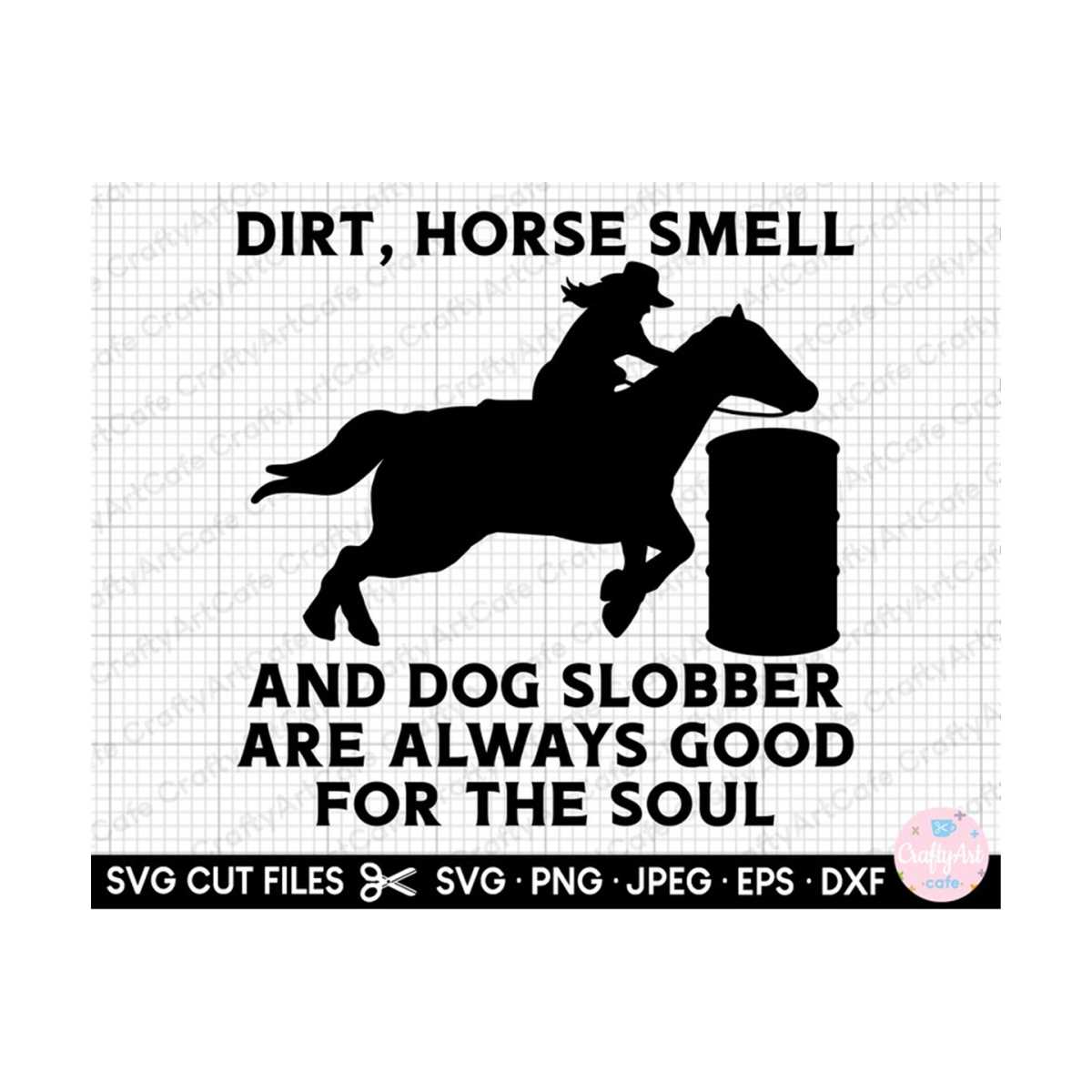 barrel racing svg png cricut dirt horse smell and dog slobbe | Inspire ...